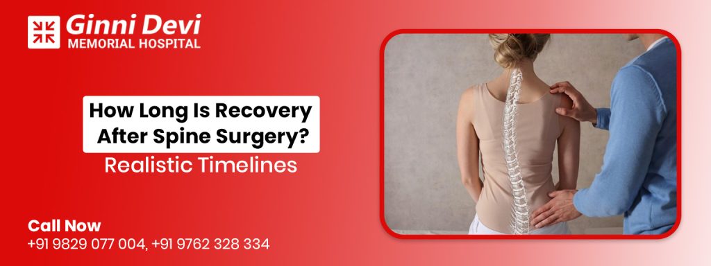 Spine Surgery Recovery Time – Realistic Timelines Explained